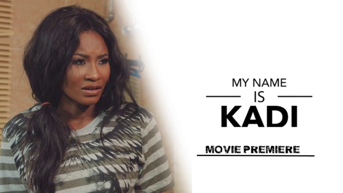 My Name is Kadi | Nollywood Reinvented