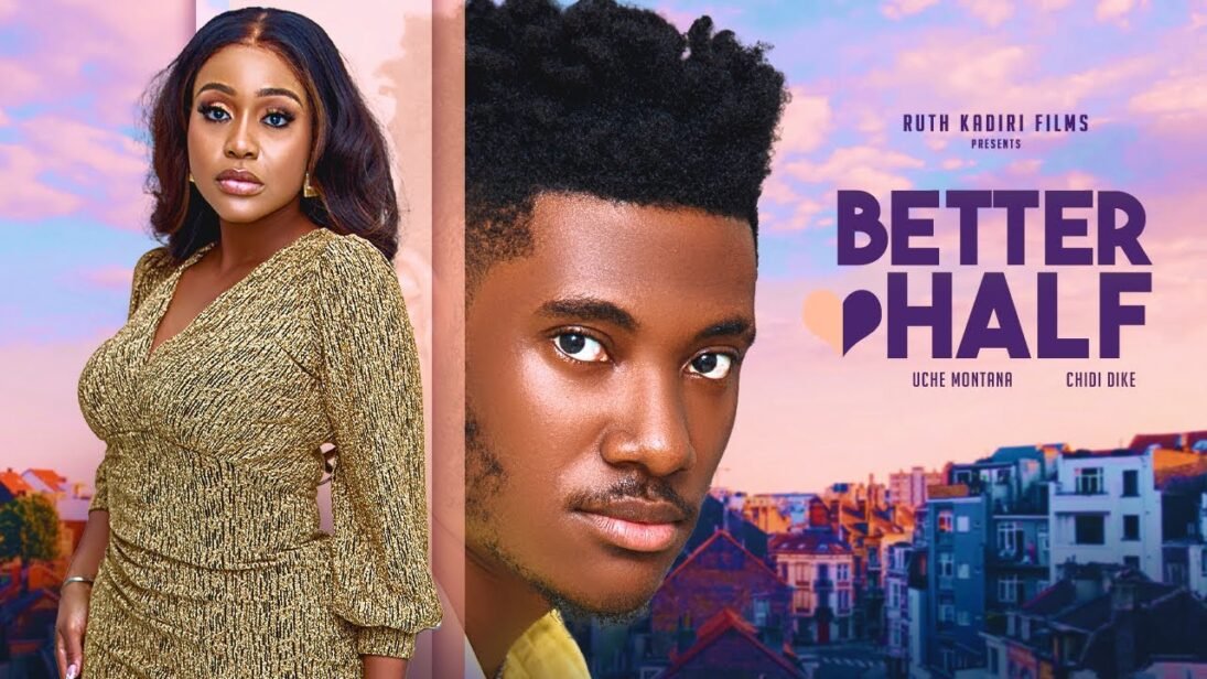 Better Half | Nollywood Reinvented
